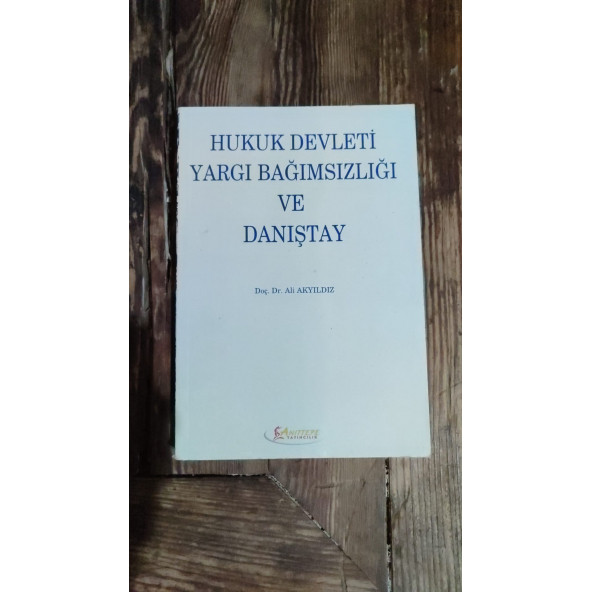 HUKUK DEVLETİ YARGI BAĞIMSIZLIĞI VE DANIŞTAY - PttAVM.com - 2024 HUKUK DEVLETİ YARGI BAĞIMSIZLIĞI VE DANIŞTAY - PttAVM.com - 2024